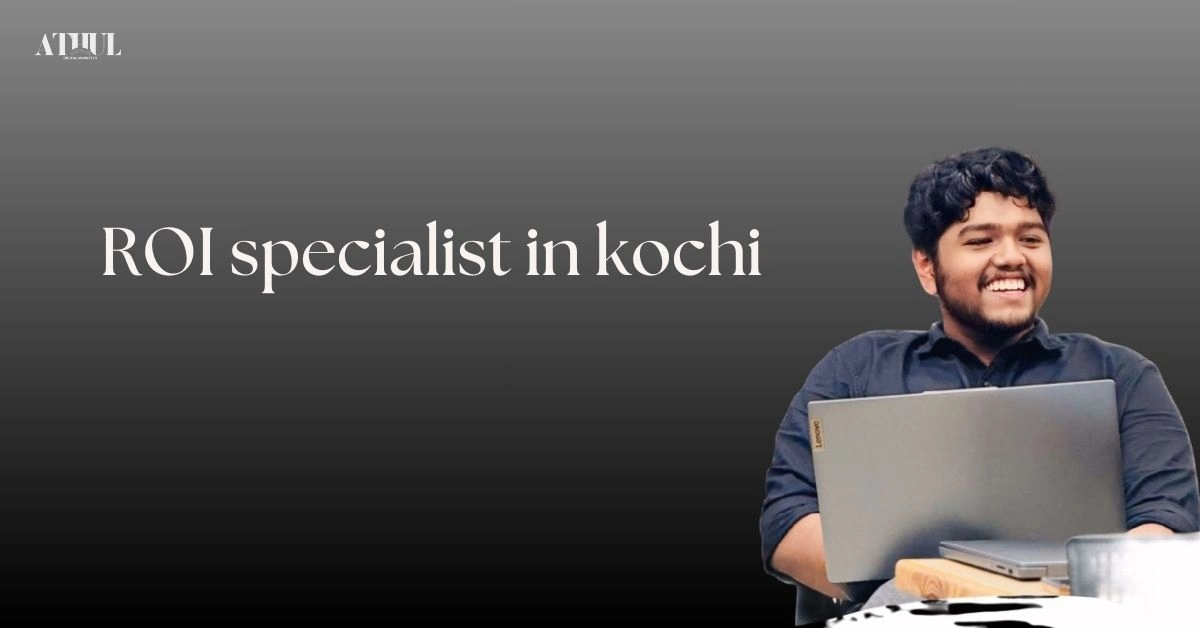 ROI Specialist In Kochi | Best Digital Marketing Strategist